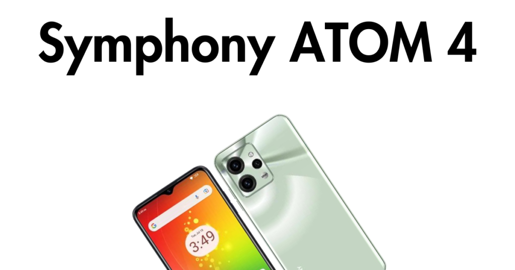 Symphony ATOM 4 is Coming With Its Impressive Pricing and Features ...